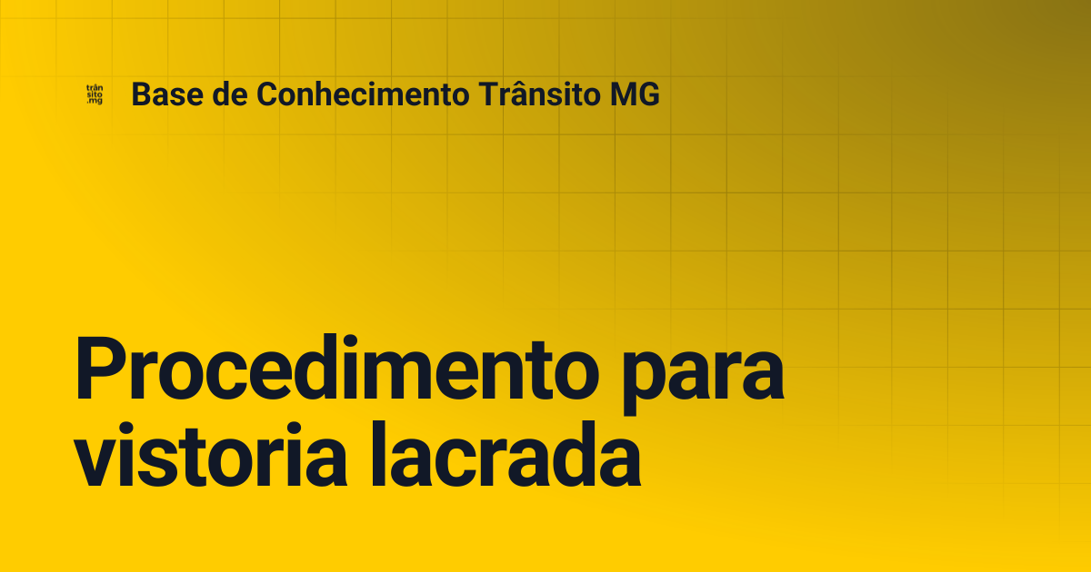 Procedimento para vistoria lacrada | Regulamento Técnico ECVs | Base de ...